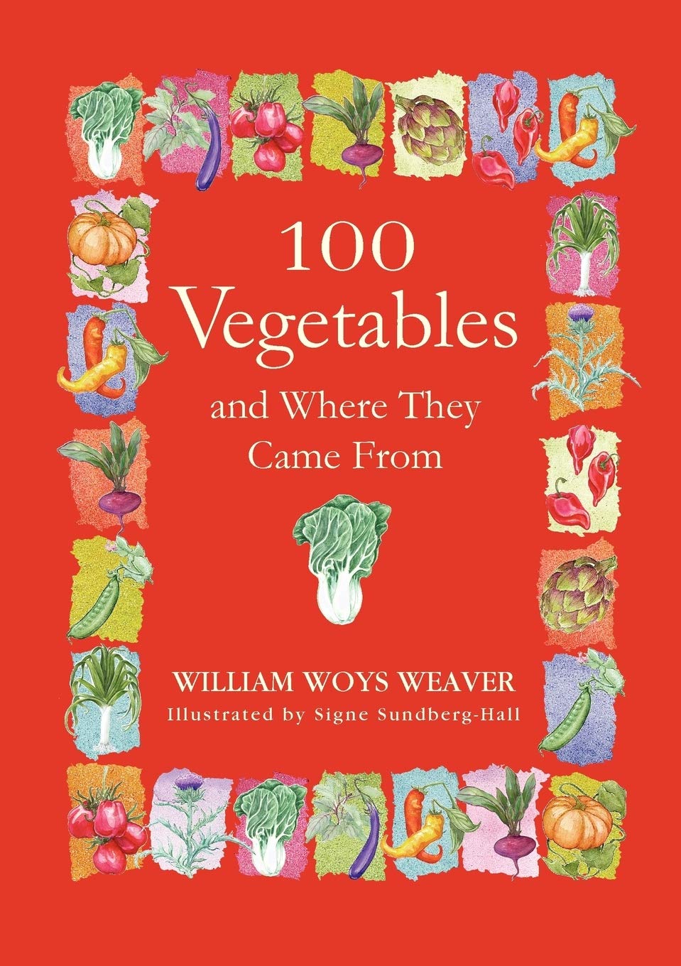 100 Vegetables and Where They Came From – Blue Mountain Collectibles, LLC